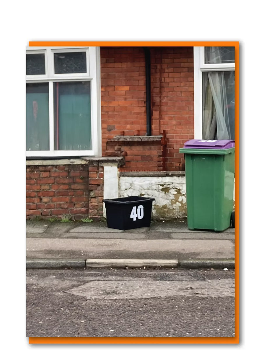 It's Bin Ages! 40th Birthday Card – Grace & Favour Home